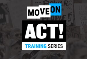 ACT Program : MoveOn: People-Powered Progress